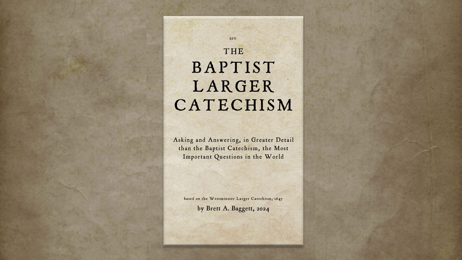 THE BAPTIST LARGER CATECHISM – Ekklesia Muskogee